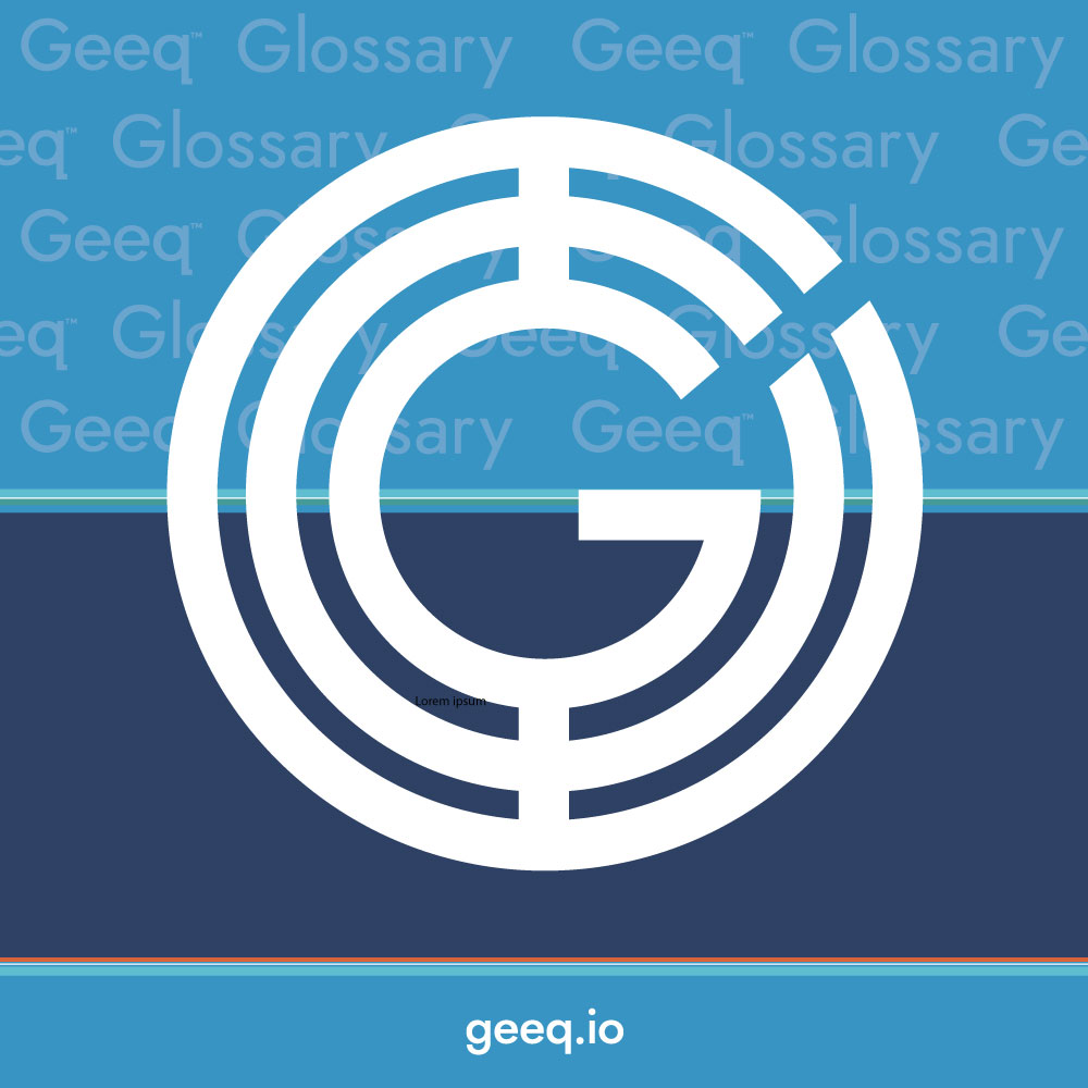 Glossary • Geeq