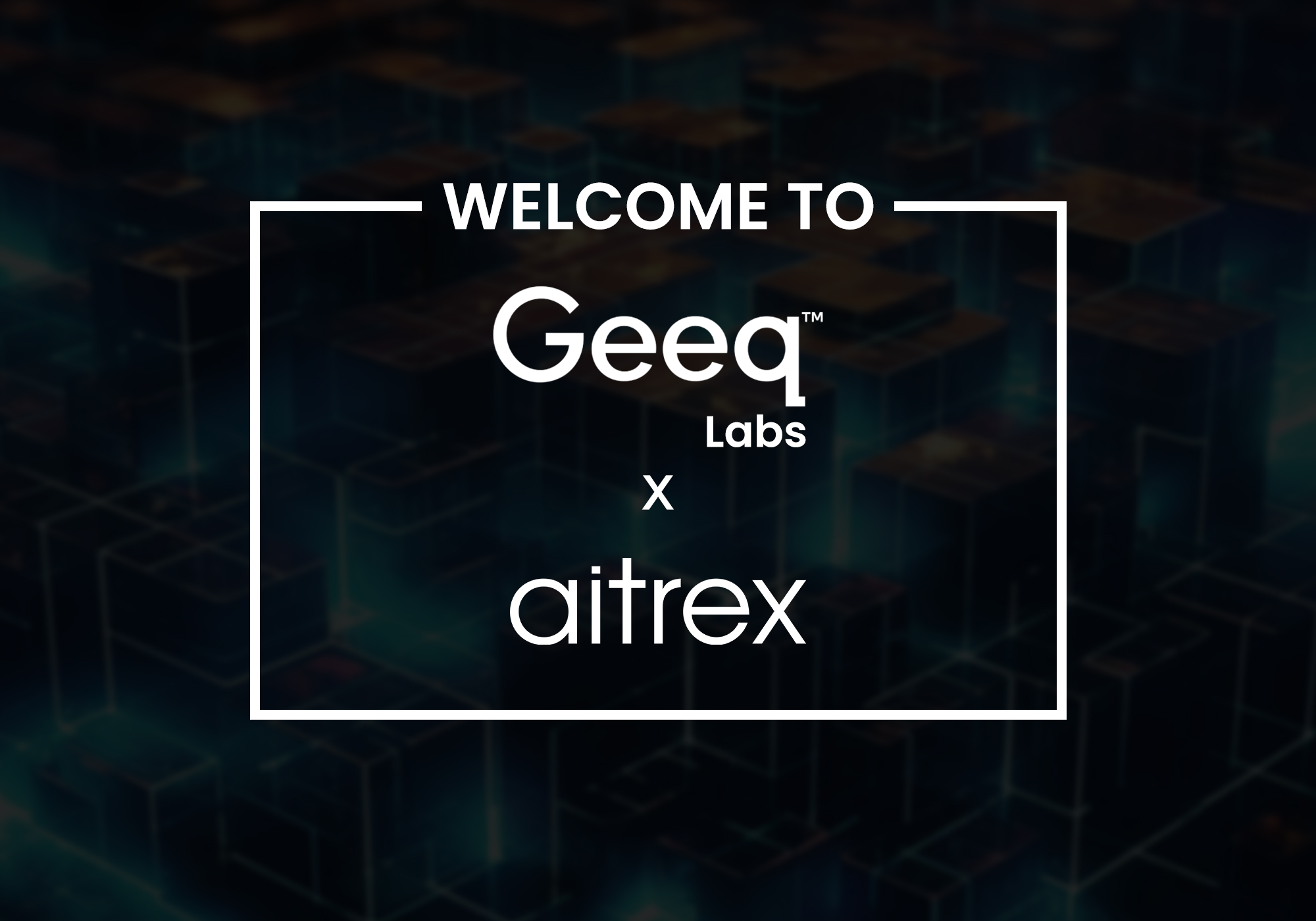 Geeq Labs welcomes Aitrex! • Geeq