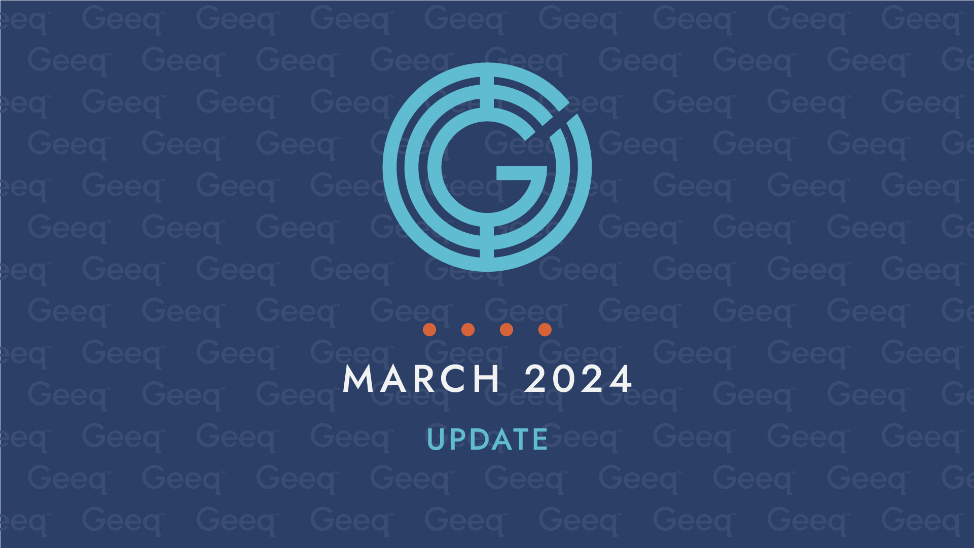 March 2024 Technical Update • Geeq