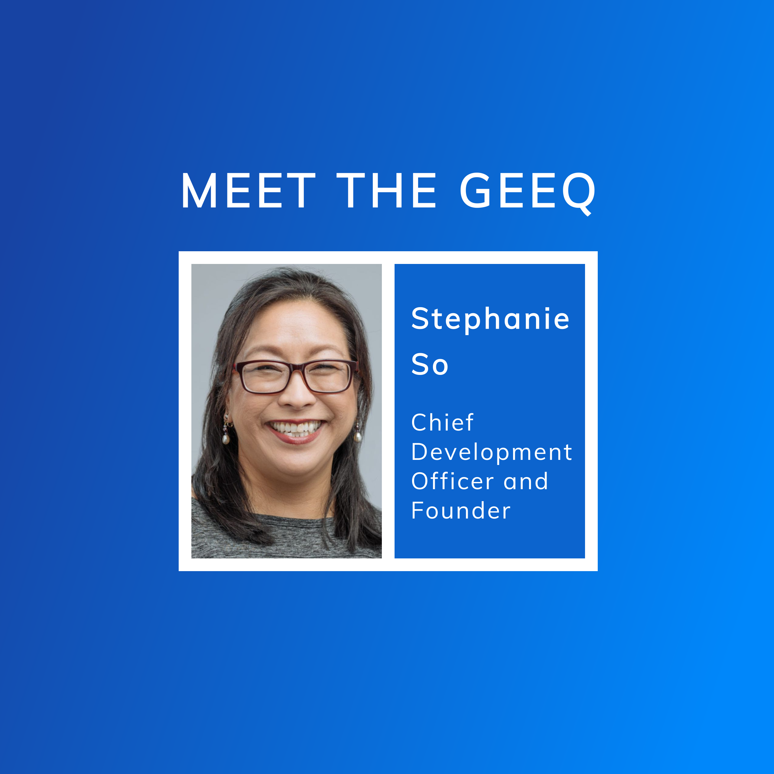 Meet The Geeq Team — Stephanie So, CDO & Founder • Geeq